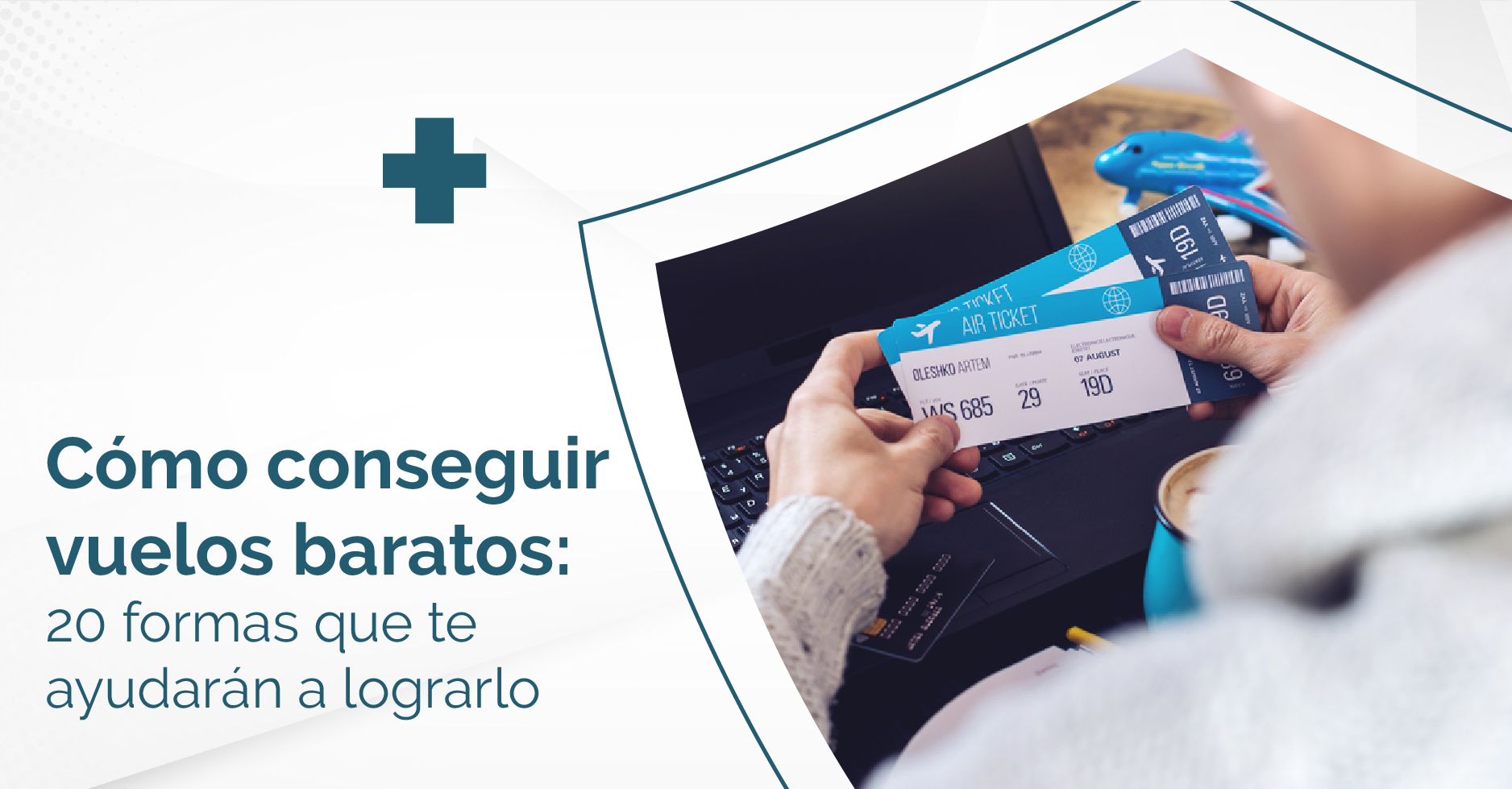 Cómo conseguir vuelos baratos: 20 formas que te ayudarán a lograrlo