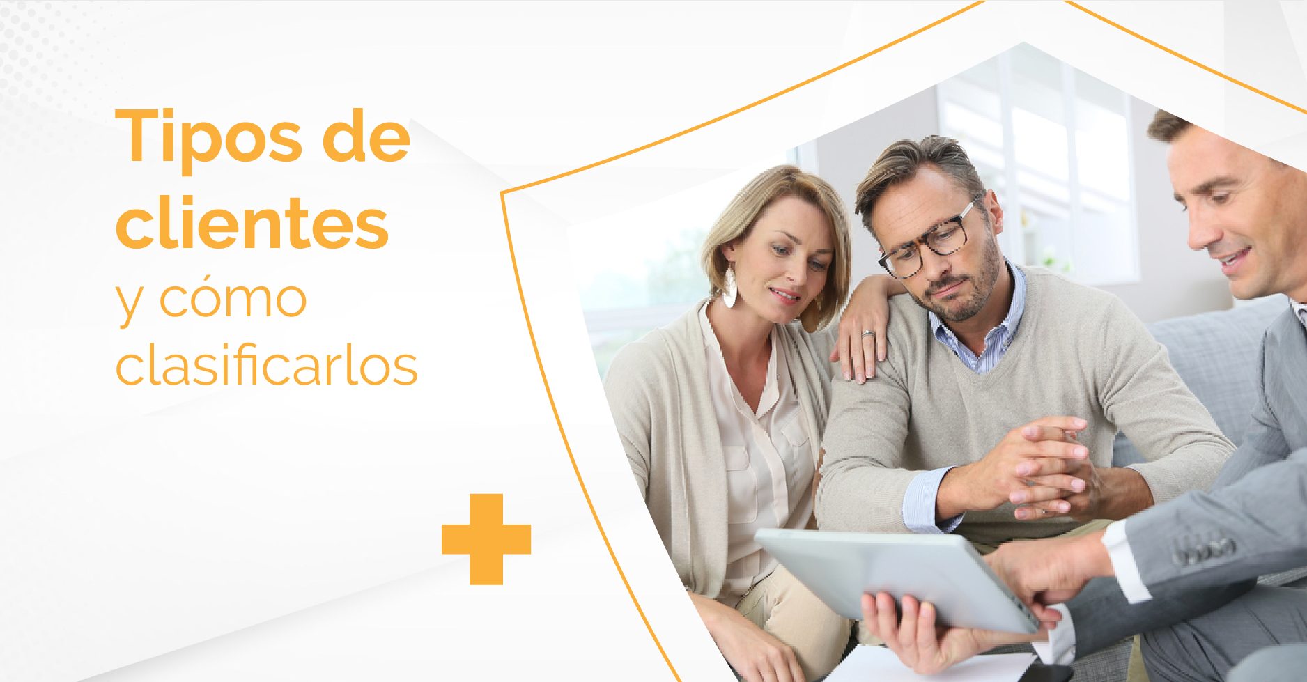 Tipos de clientes y cómo clasificarlos