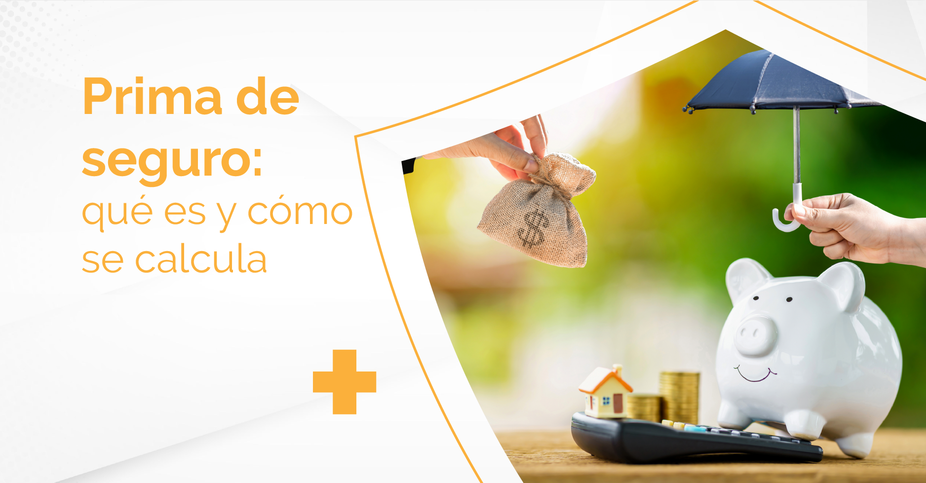 Prima de seguro: qué es y cómo se calcula